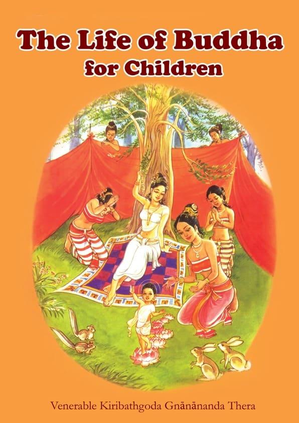 The Life of Buddha for Children » Mahamegha Publishers